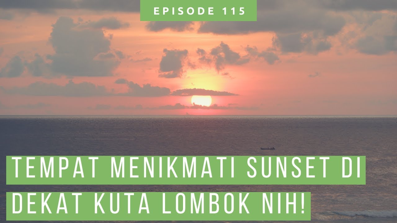 Pantai Seger Lombok Tengah, Sunsetnya Mantap! [ Wisata Lombok ]
